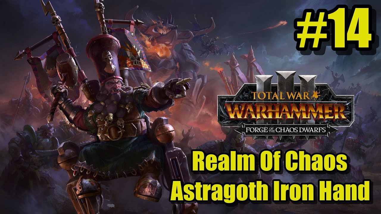 Astragoth Ironhand: Realm of Chaos - Total War Warhammer 3 - Chaos ...