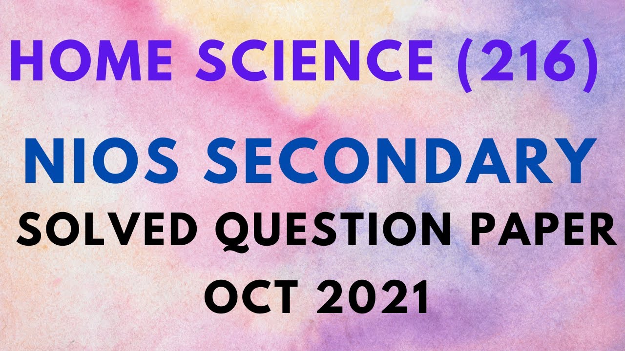 NIOS | Home Science (216)| NIOS 10th | Fully Solved Board Question ...