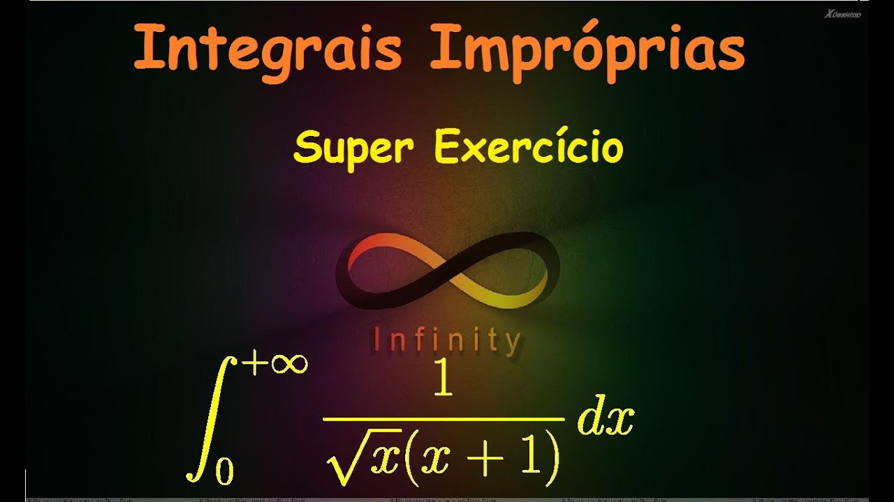 Integrais Impróprias (04 - Super Exercicio) - YouTube