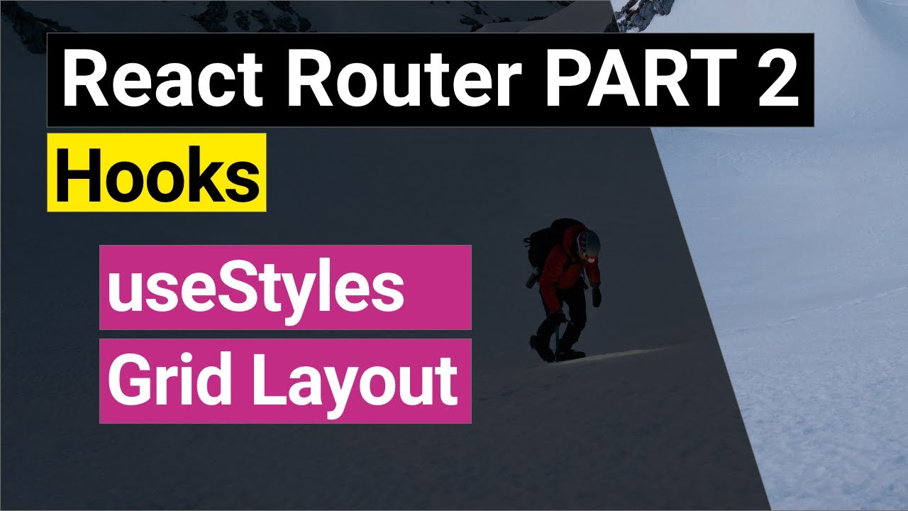 React Router with HOOKS PART 2 - Grid Layout, Hero Image, ::After Sudo Element - YouTube