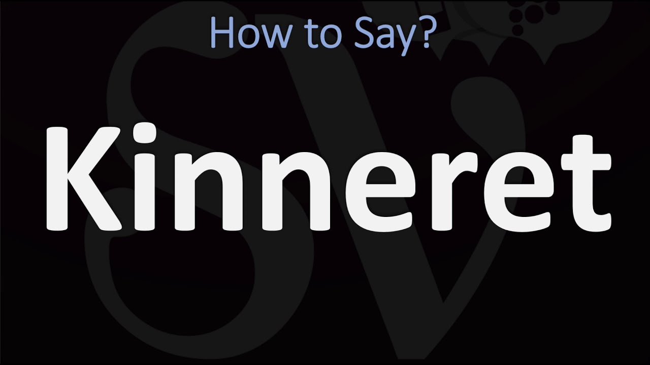How to Pronounce Kinneret? (CORRECTLY) - YouTube