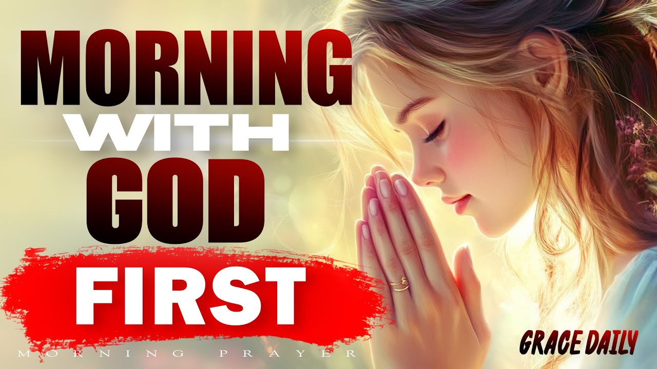 What Happens When Start Your Morning With God First | Prayer For Peace ...