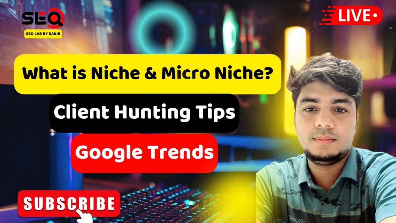 What is Niche & Micro Niche? | Google Trends in Niche | Client Hunting ...