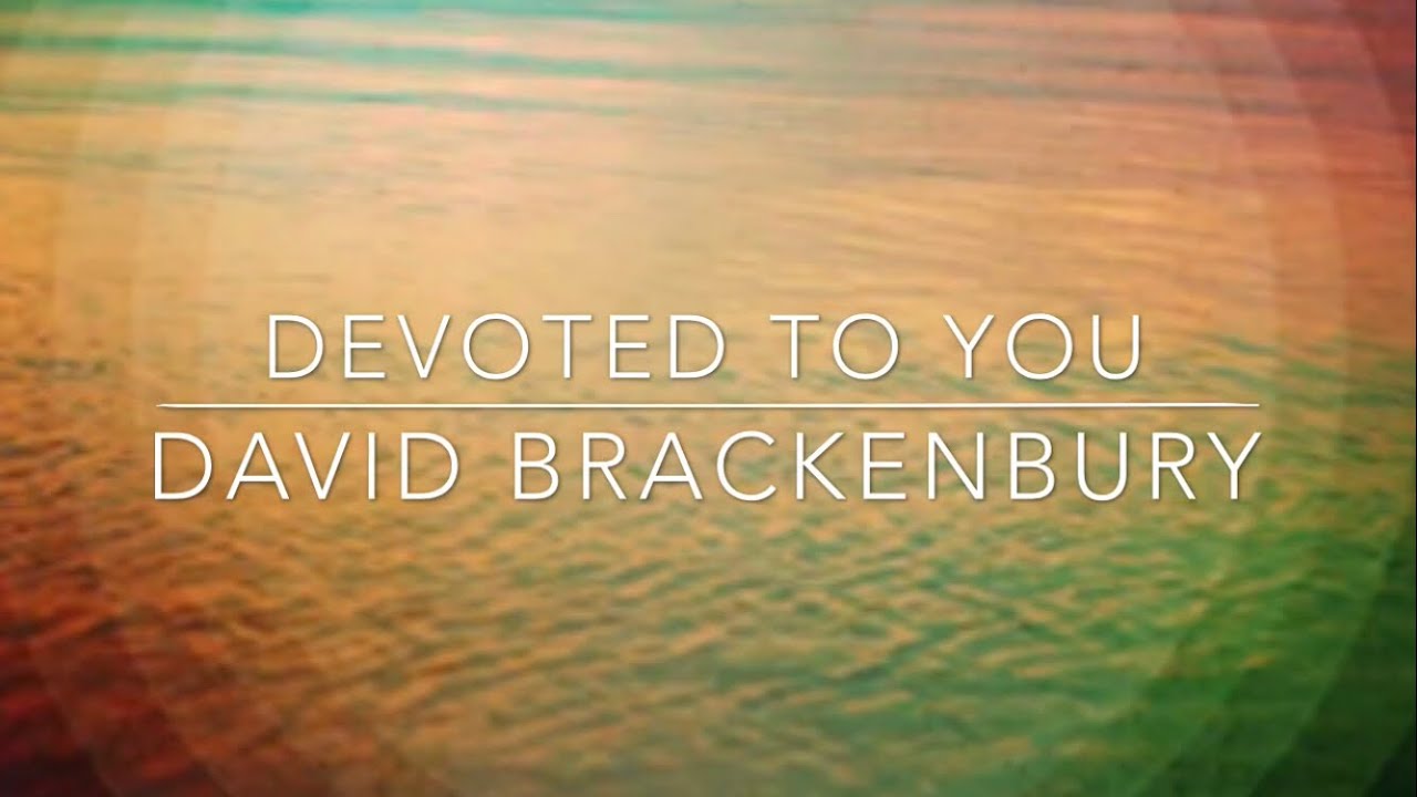 Devoted to You - Worship song - YouTube