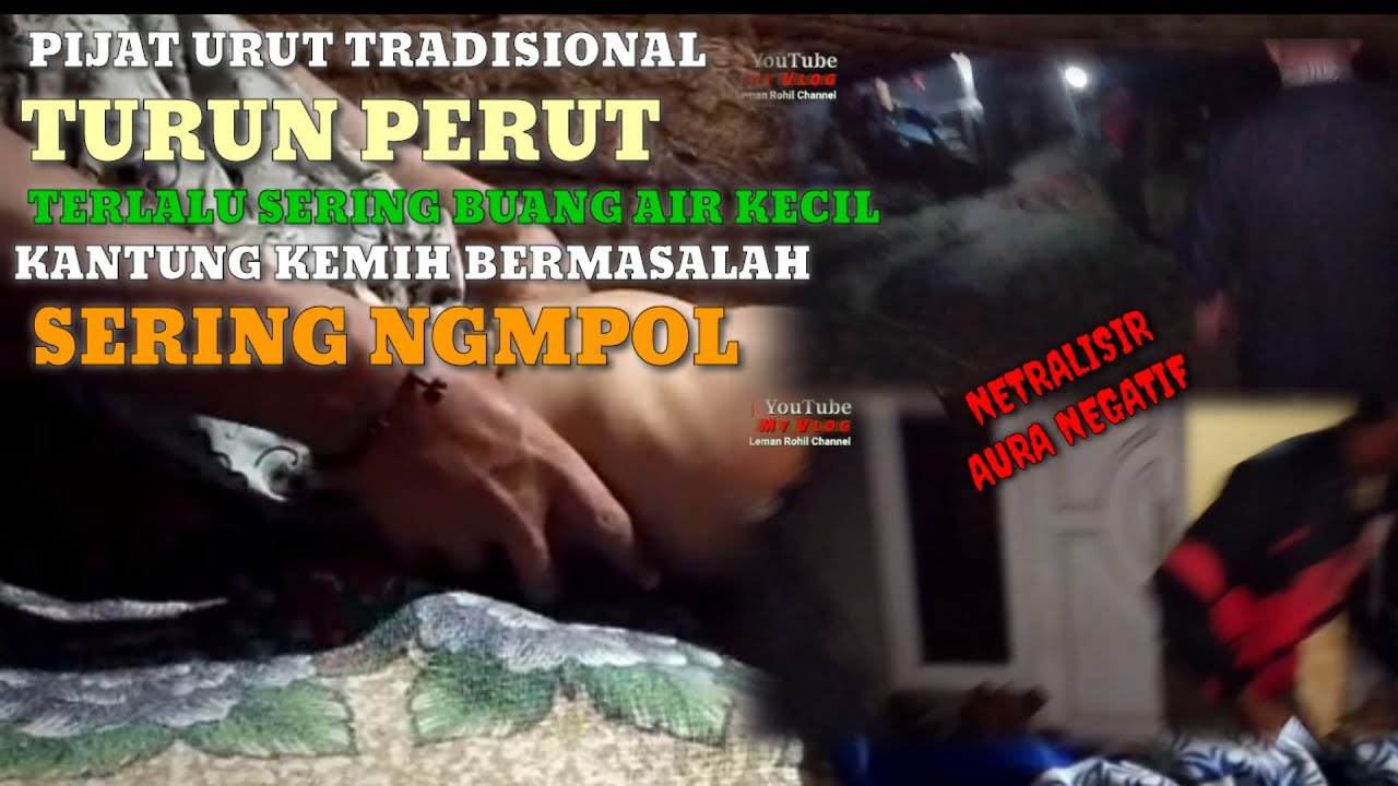 pijat urut tradisional, memperbaiki turun perut kantung kemih bermasalah @LemanRohilChannel ...