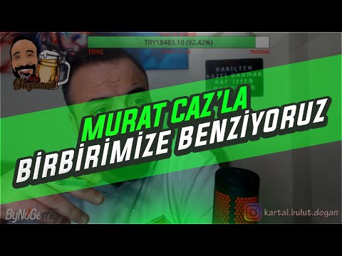 Kartal Bulut Doğan - MURAT CAZ'la BİRBİRİMİZE BENZİYORUZ!