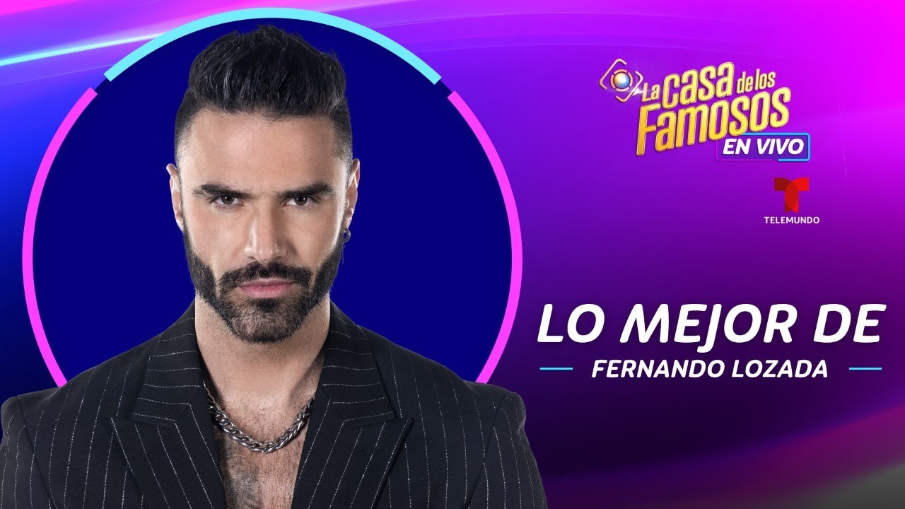 Los mejores momentos de Fernando Lozada en La Casa de Los Famosos 4 ...