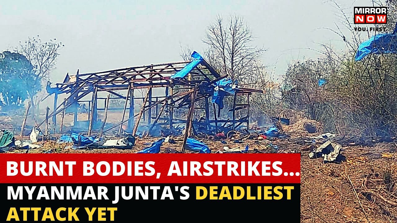 Myanmar Airstrike | 100 Feared Killed After Attack On Myanmar Village ...