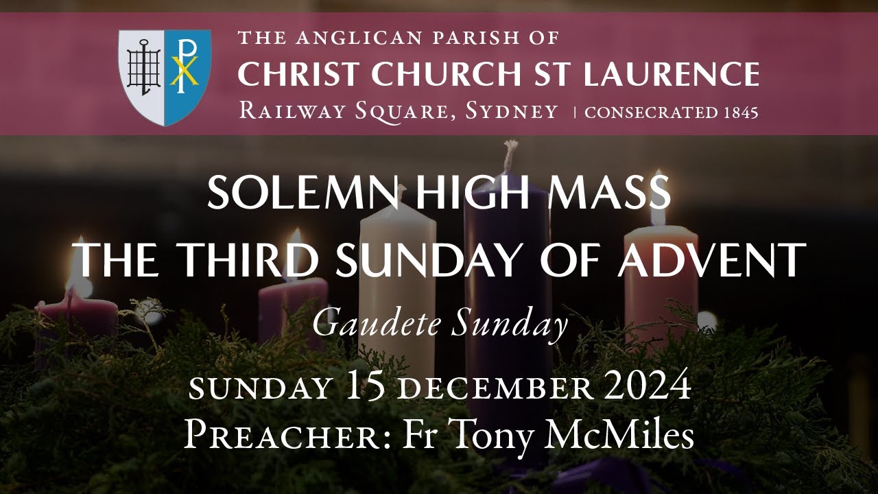 The Third Sunday of Advent - Solemn High Mass (Sunday 15 December, 10 ...
