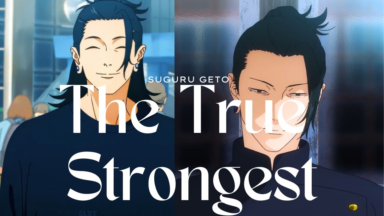 Why Geto Could have been the Strongest (And how you can be also) - YouTube