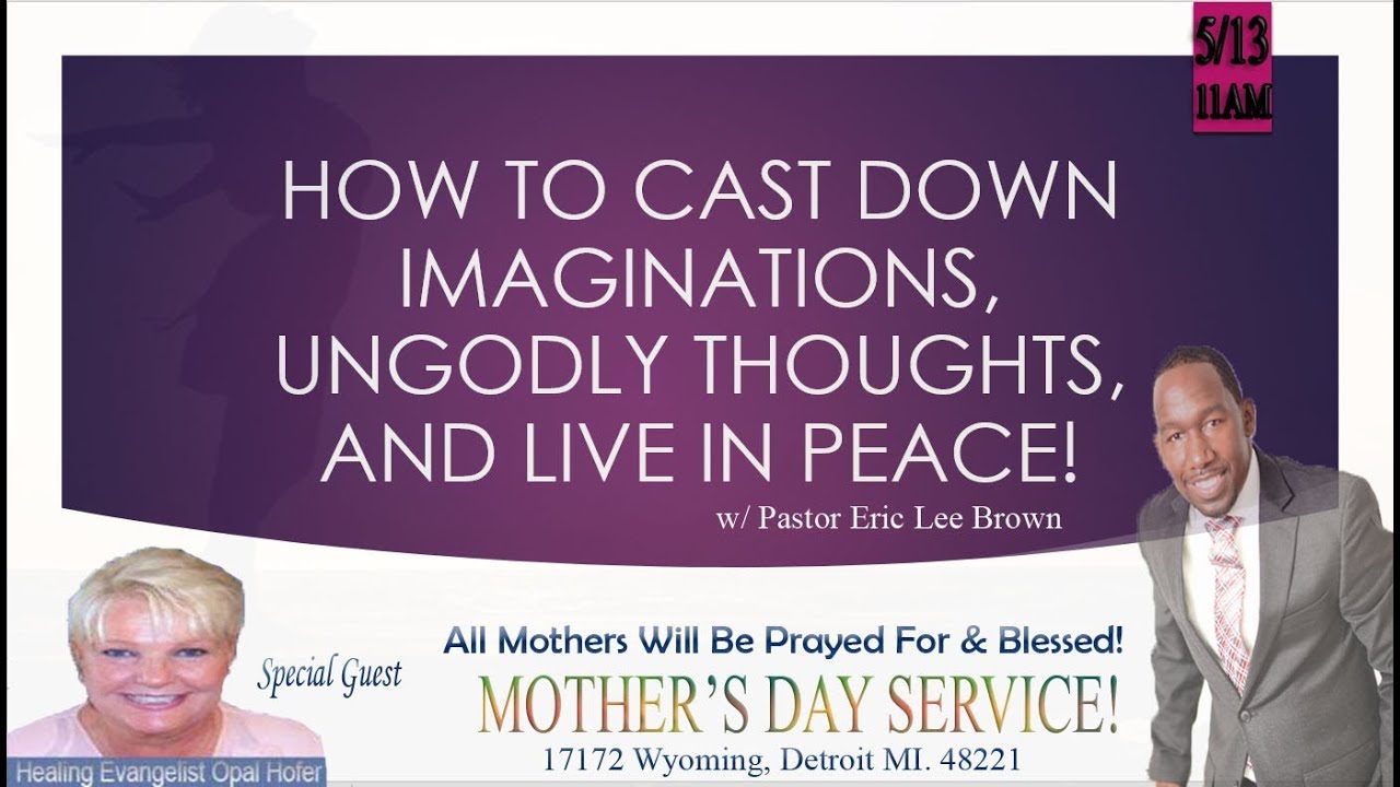 How To Cast Down Imaginations, ungodly thoughts, and live in peace ...