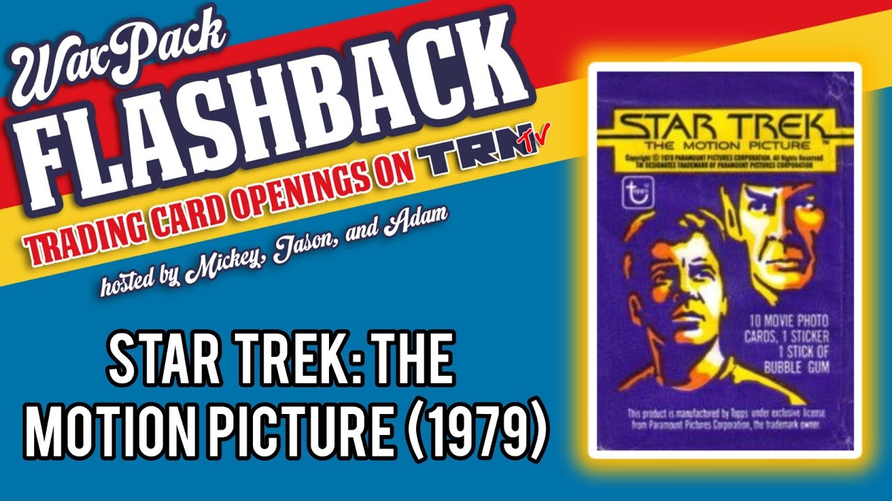 Wax Pack Flashback: Star Trek The Motion Picture (1979) - YouTube