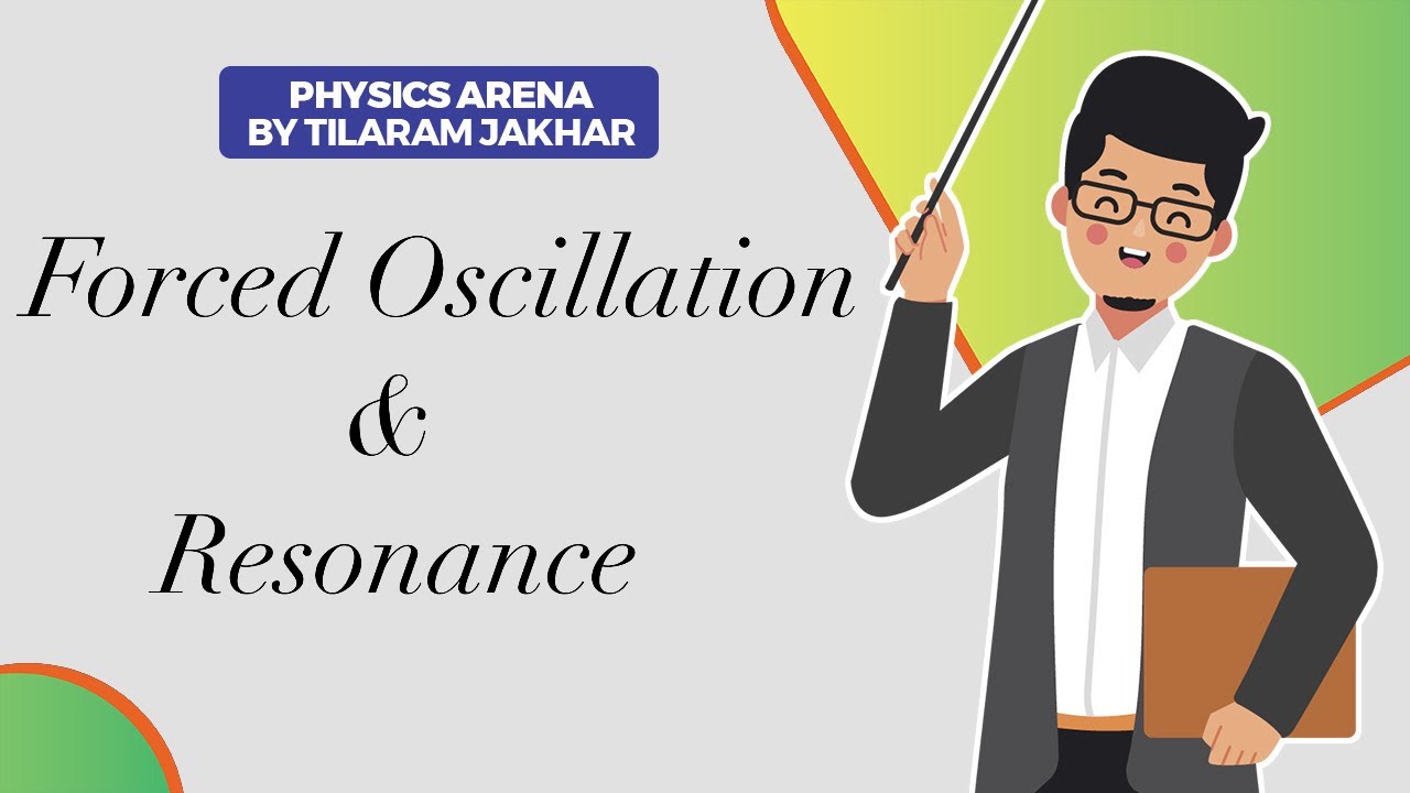 SHM || Forced Oscillation & Resonance || Lecture 12 - YouTube