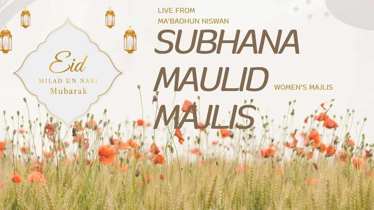 Live Mawlid Majlis | Day 09 | Subhana Mawlid Majlis By Women | சுப்ஹான ...