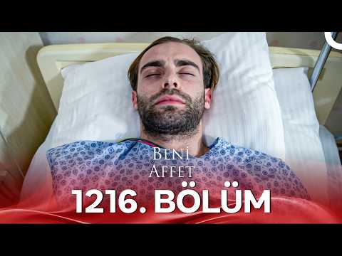 Beni Affet 1216. Bölüm