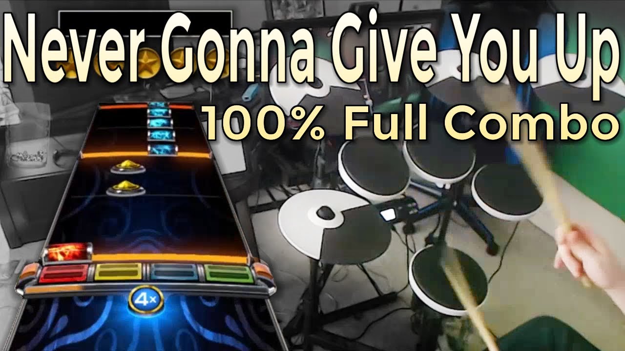 Rick Astley - Never Gonna Give You Up 100% FC (Expert Pro Drums RB4 ...