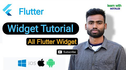 Flutter Widgets Tutorial Abdul Motaleb|Learn With Motaleb|Flutter All Widget|Widget - YouTube