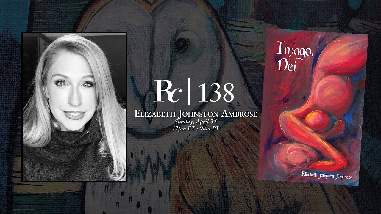 Elizabeth Johnston Ambrose | Rattlecast 138 - YouTube