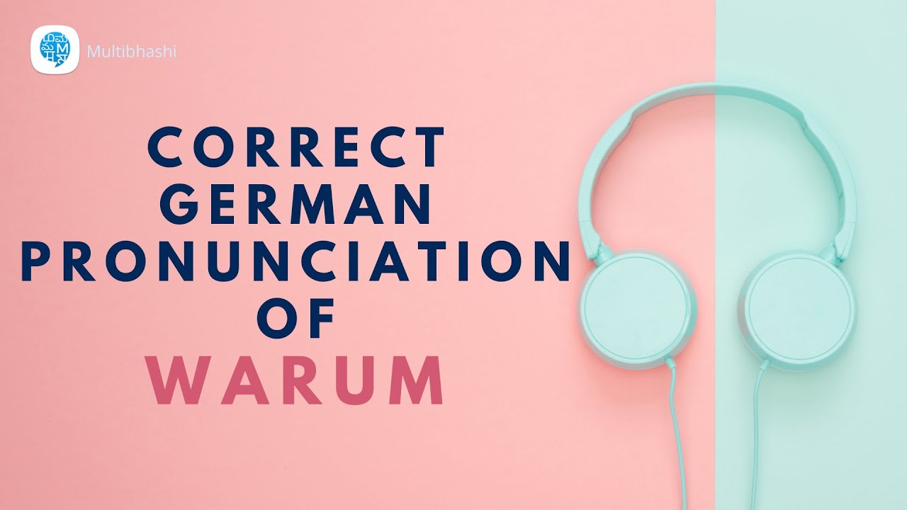 How to pronounce 'warum' (why) in German? | German Pronunciation - YouTube