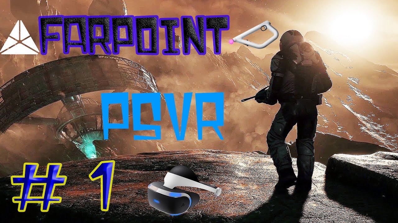 [PS4Pro] [PSVR] Farpoint (ファーポイント) #1 - YouTube