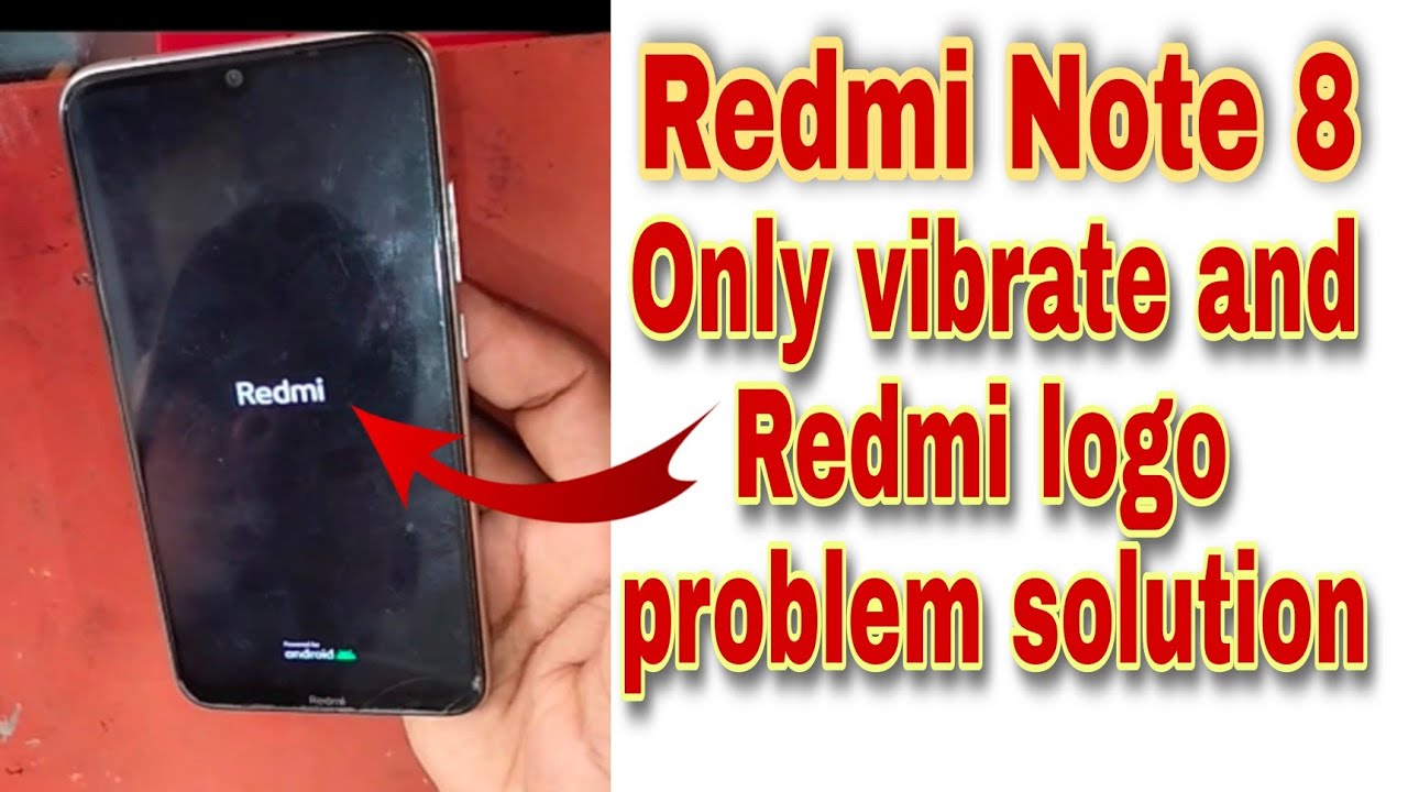 MI note 8 only redmi logo problem solution !! MI Note 8 only vibrate ...