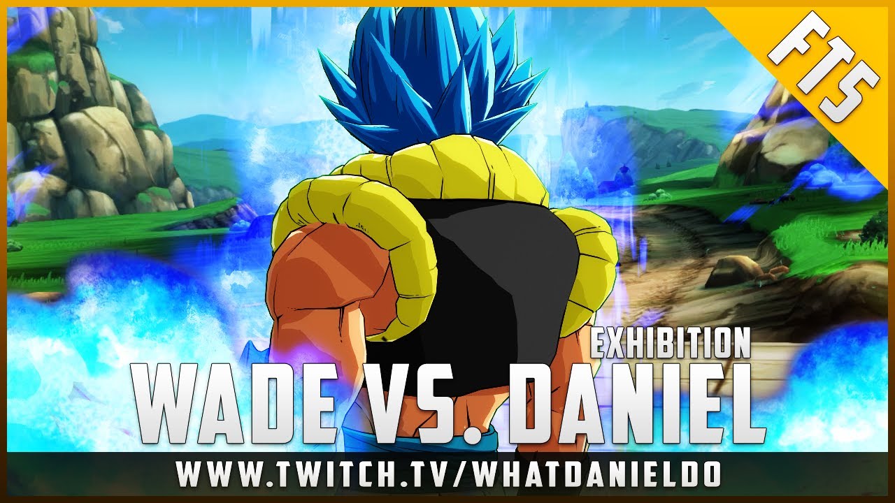 EXHIBITION | WADE VS DANIEL FT5 | DRAGON BALL FIGHTERZ - YouTube