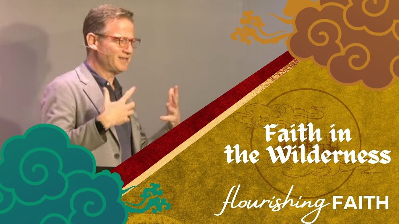 Flourishing Faith: Faith in the Wilderness - YouTube