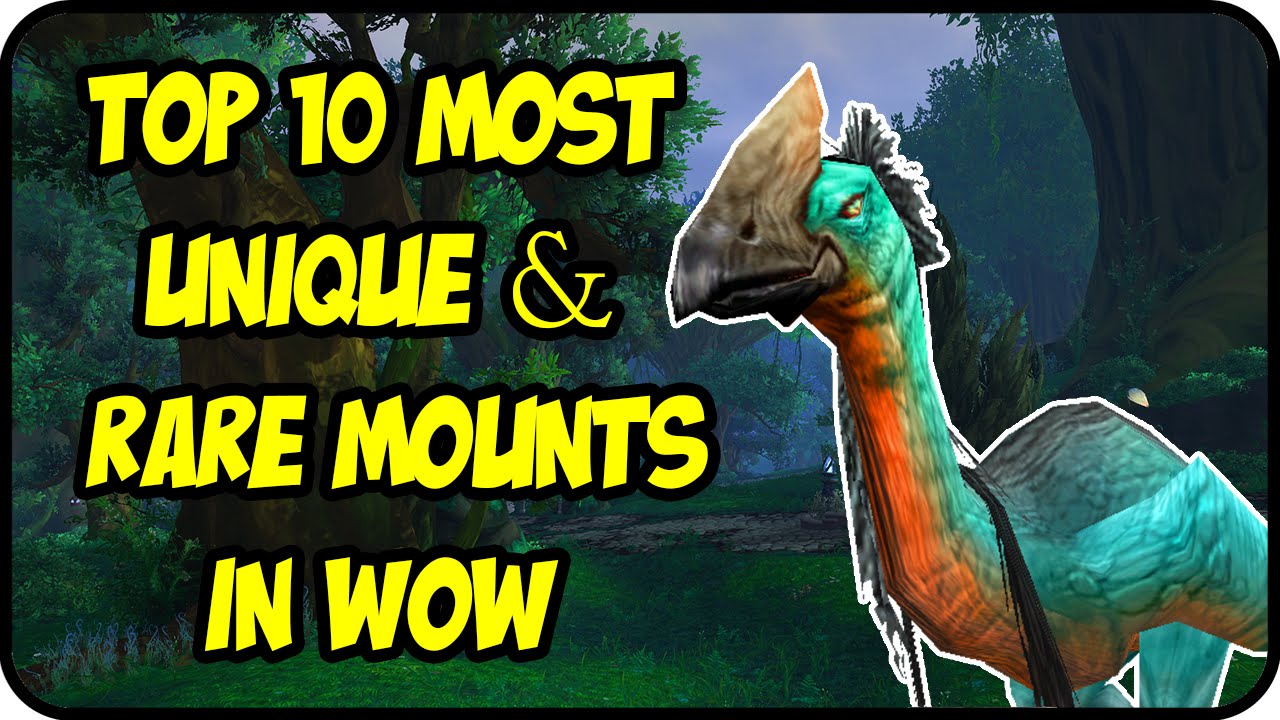 WoW - Top 10 Most Unique & Rare Mounts in World of Warcraft - YouTube