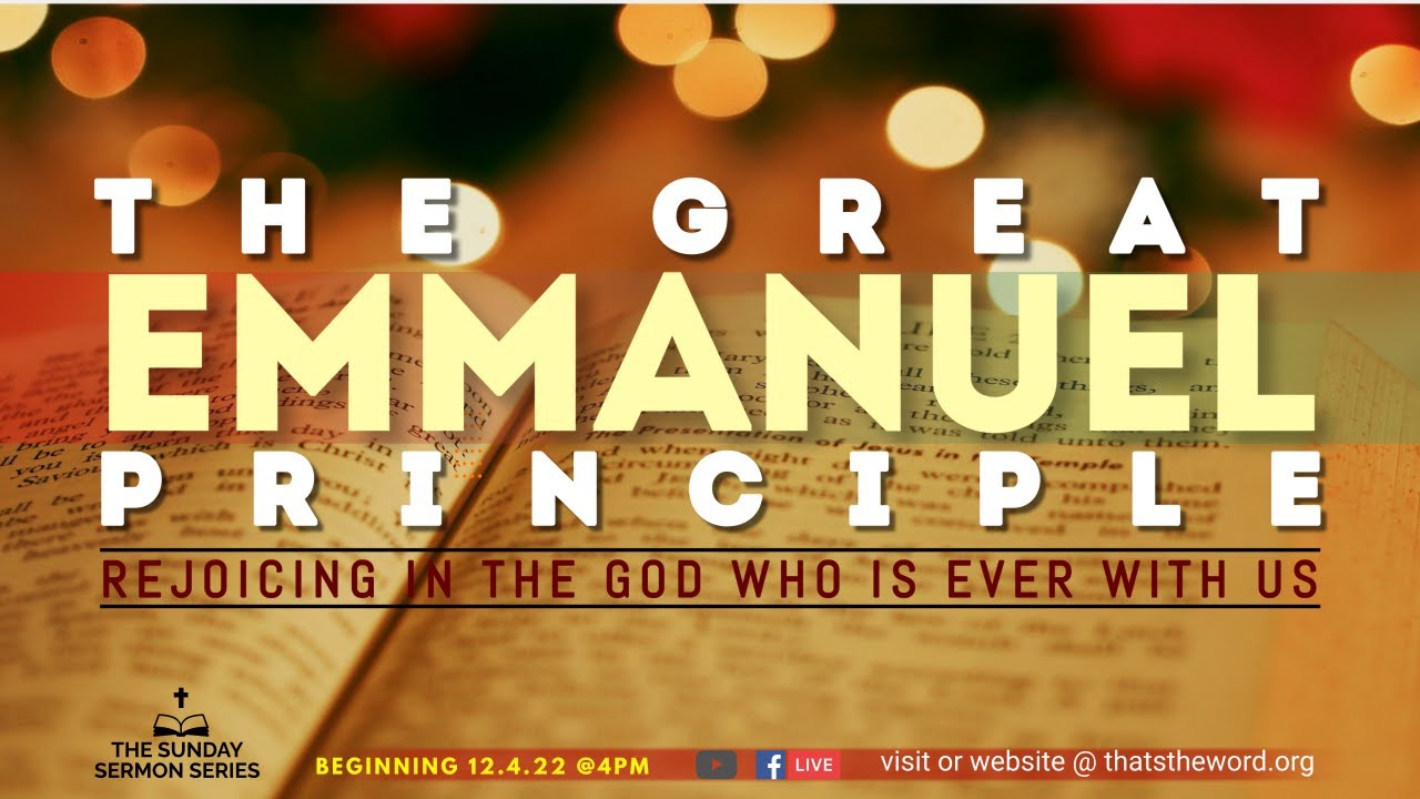 The Sunday Sermon Series | The Great Emmanuel Principle: 'Present In ...