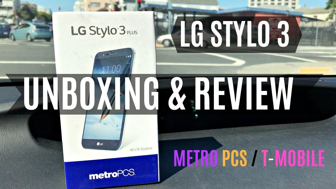 LG Stylo 3 Plus Unboxing & Review - Metro PCS/T-mobile - YouTube