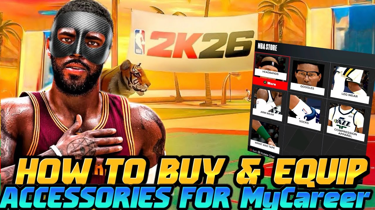 NBA 2K26 MyCAREER: How to Buy & Equip Accessories EASY - YouTube