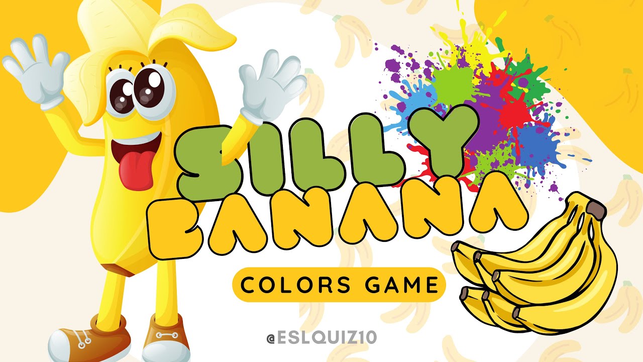Silly Banana Colors Game | COLORS GAME FOR KIDS - YouTube