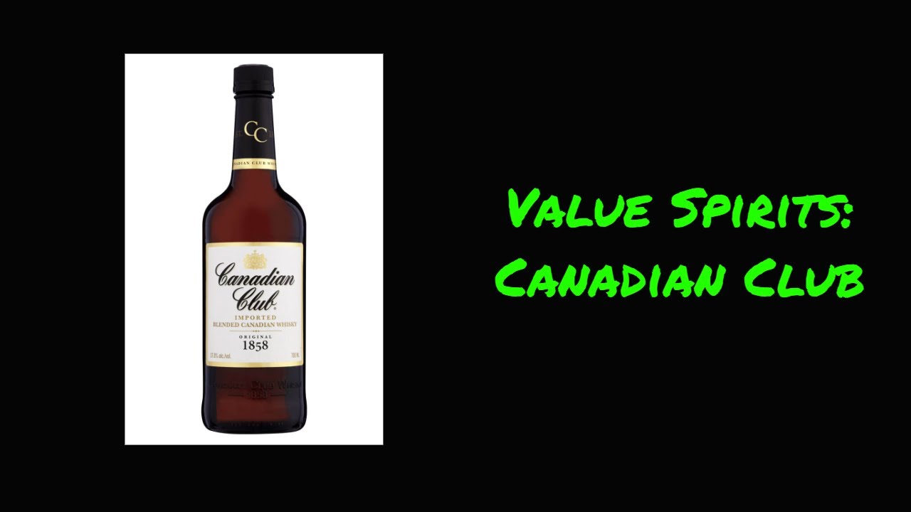 Value Spirits: Canadian Club - YouTube