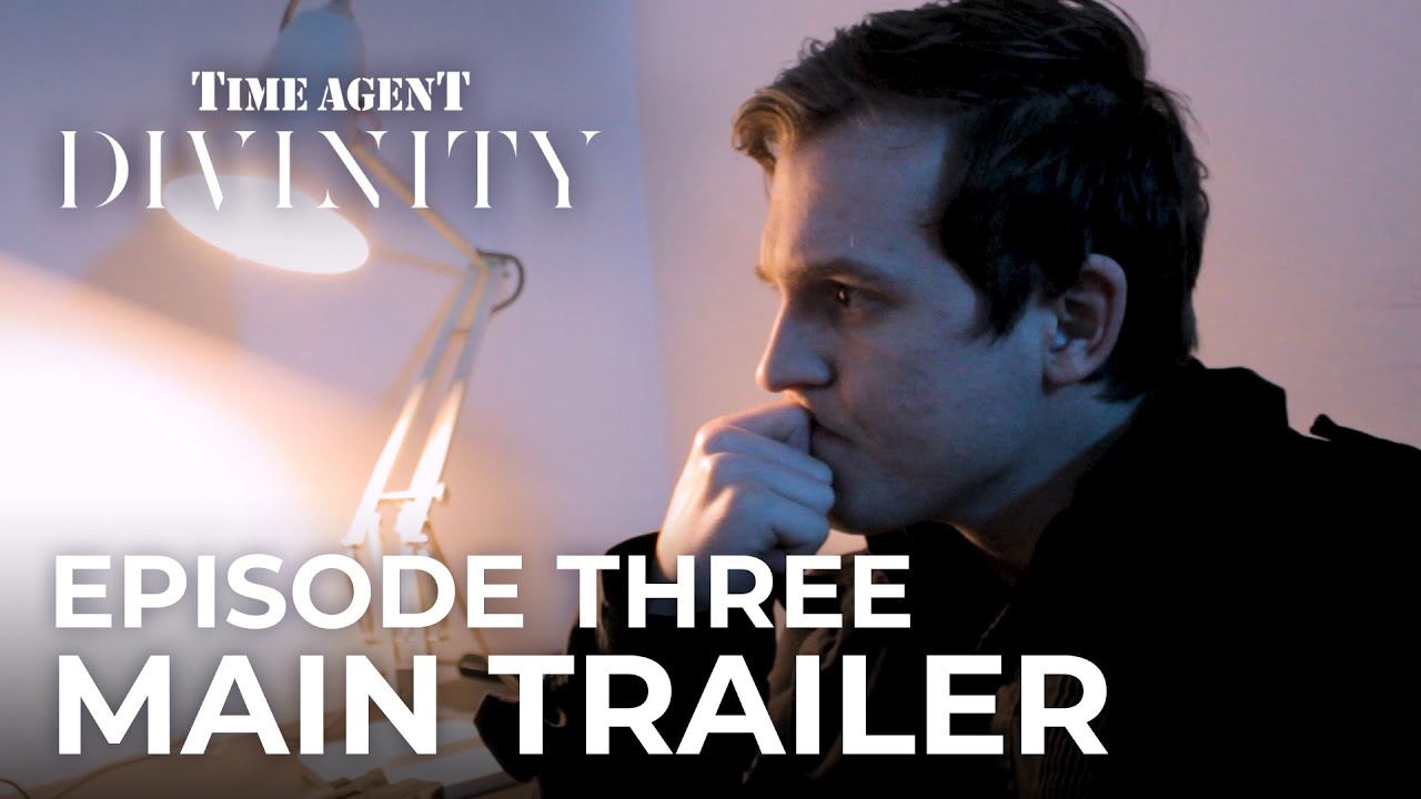 Time Agent: Divinity | Episode 3: Main Trailer - YouTube