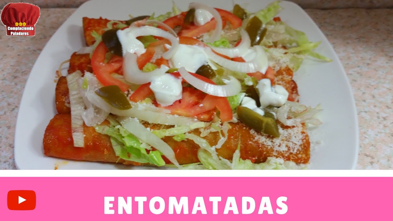 ENTOMATADAS DE POLLO MEXICANAS- COMPLACIENDO PALADARES - YouTube