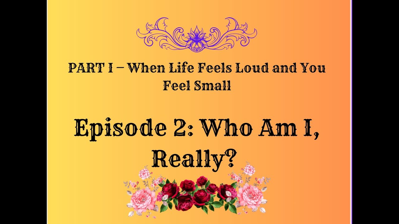 EPISODE 2: WHO AM I REALLY? - YouTube