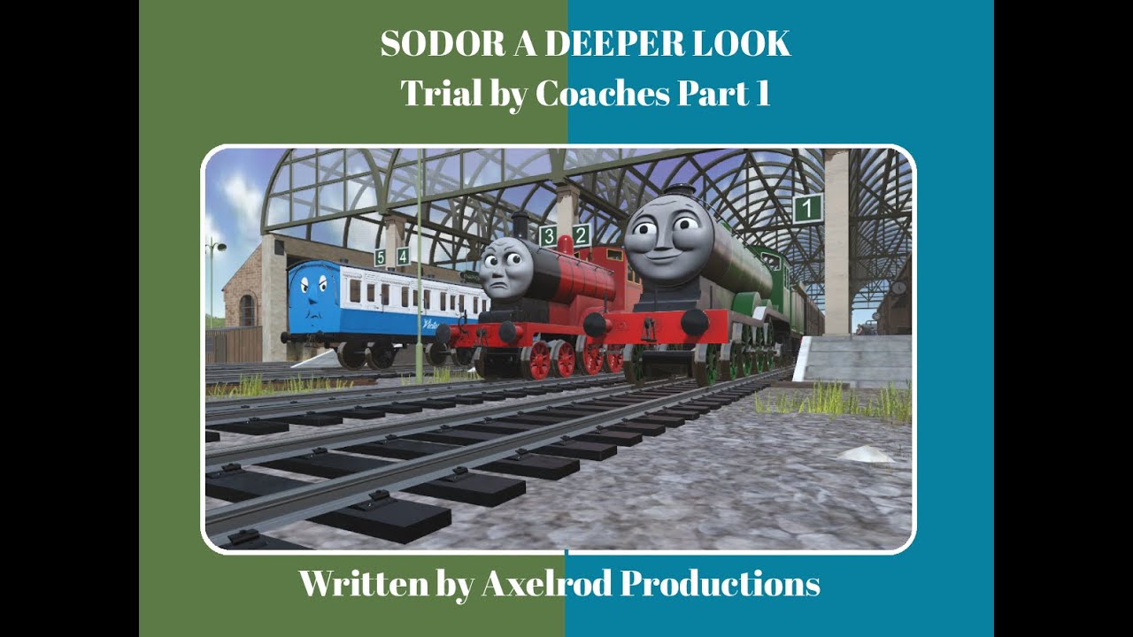 Sodor a Deeper Look: Trial by Coaches Part 1 - YouTube