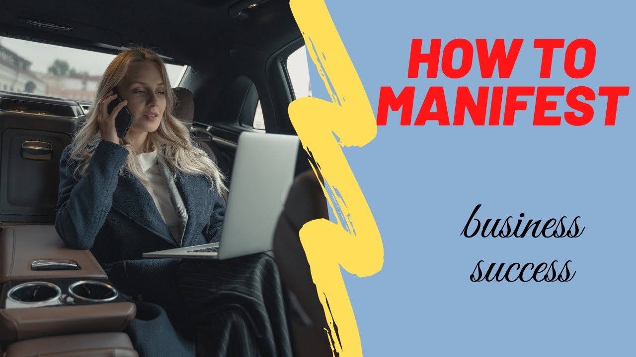 🆕 How To Manifest Business Success How To Manifest Money Must Watch ...