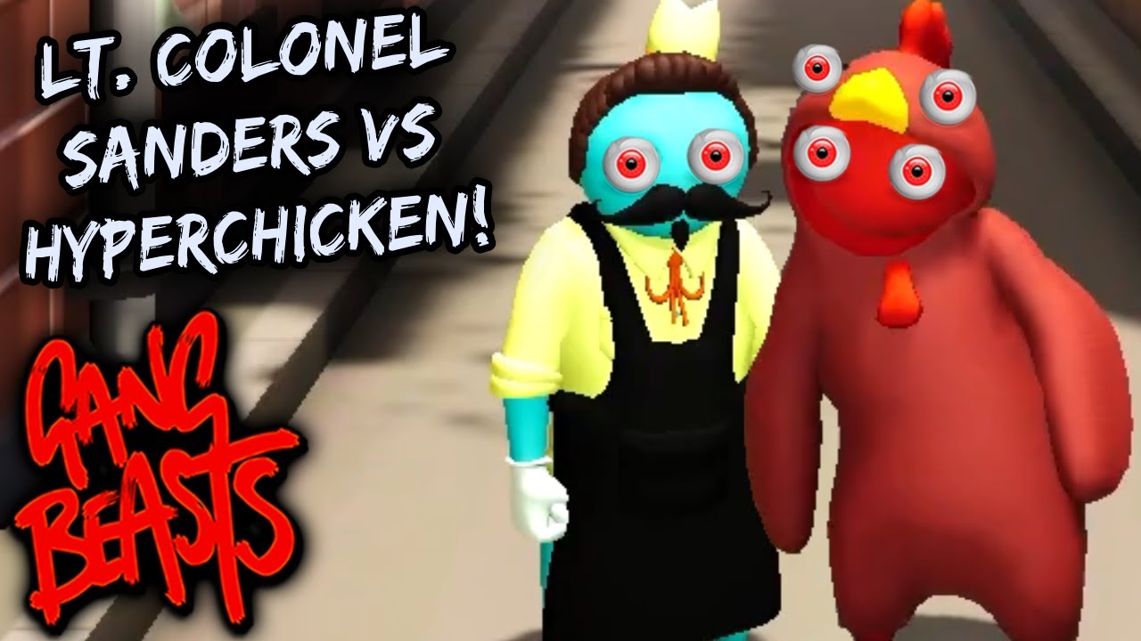 GANGBEASTS! LT. COLONEL SANDERS VS THE BIG CHICKEN! | Let's Play Gang ...