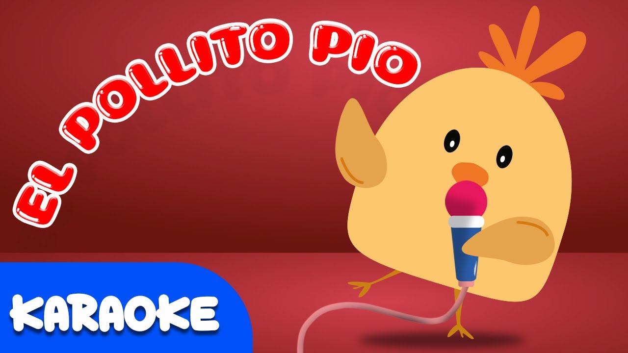 EL POLLITO PIO - KARAOKE OFICIAL - MUSICA PARA NIÑOS - YouTube Music