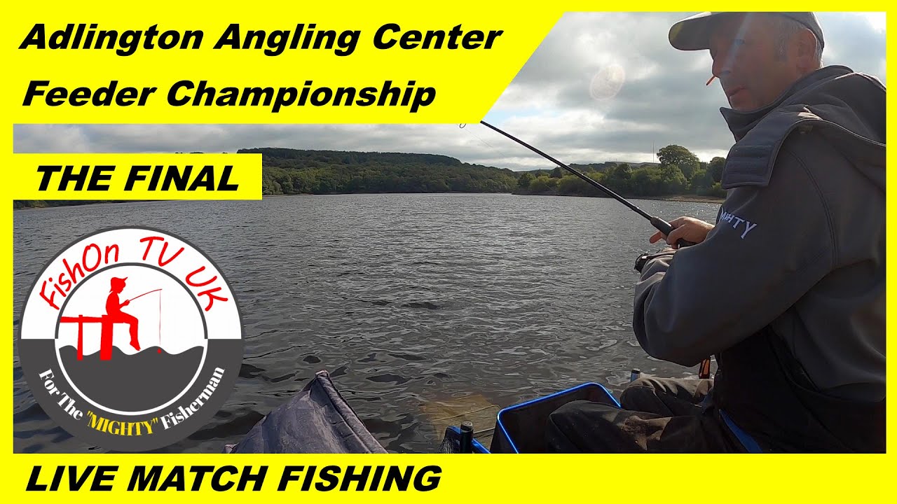 LIVE MATCH FISHING : ADLINGTON ANGLING CENTER FEEDER CHAMPIONSHIPS ...