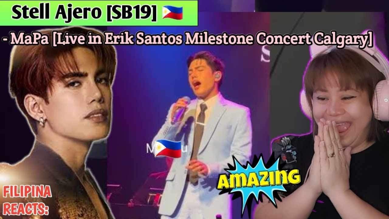 STELL AJERO [SB19] : MaPa Live in Erik Santos Milestone Concert Calgary ...