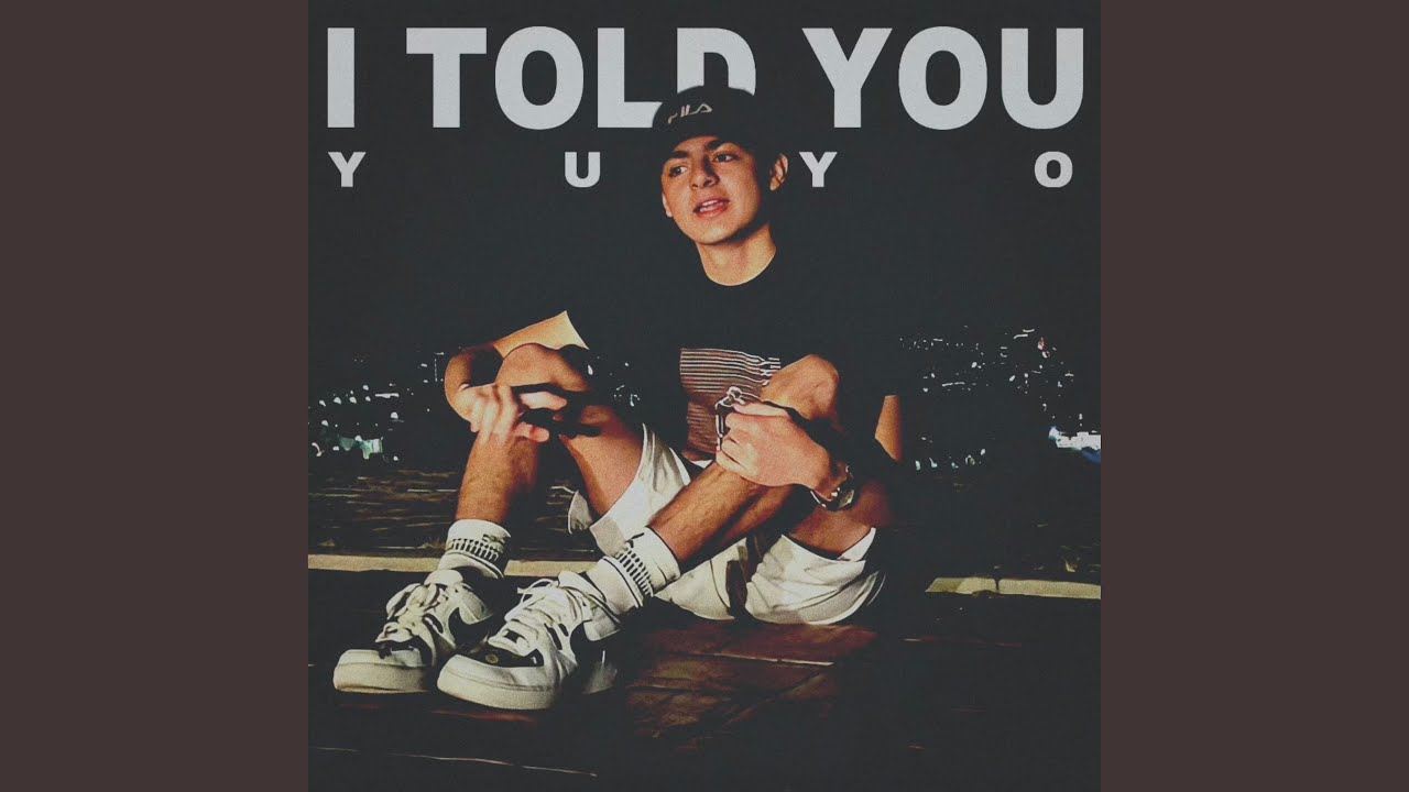 I Told You - YouTube