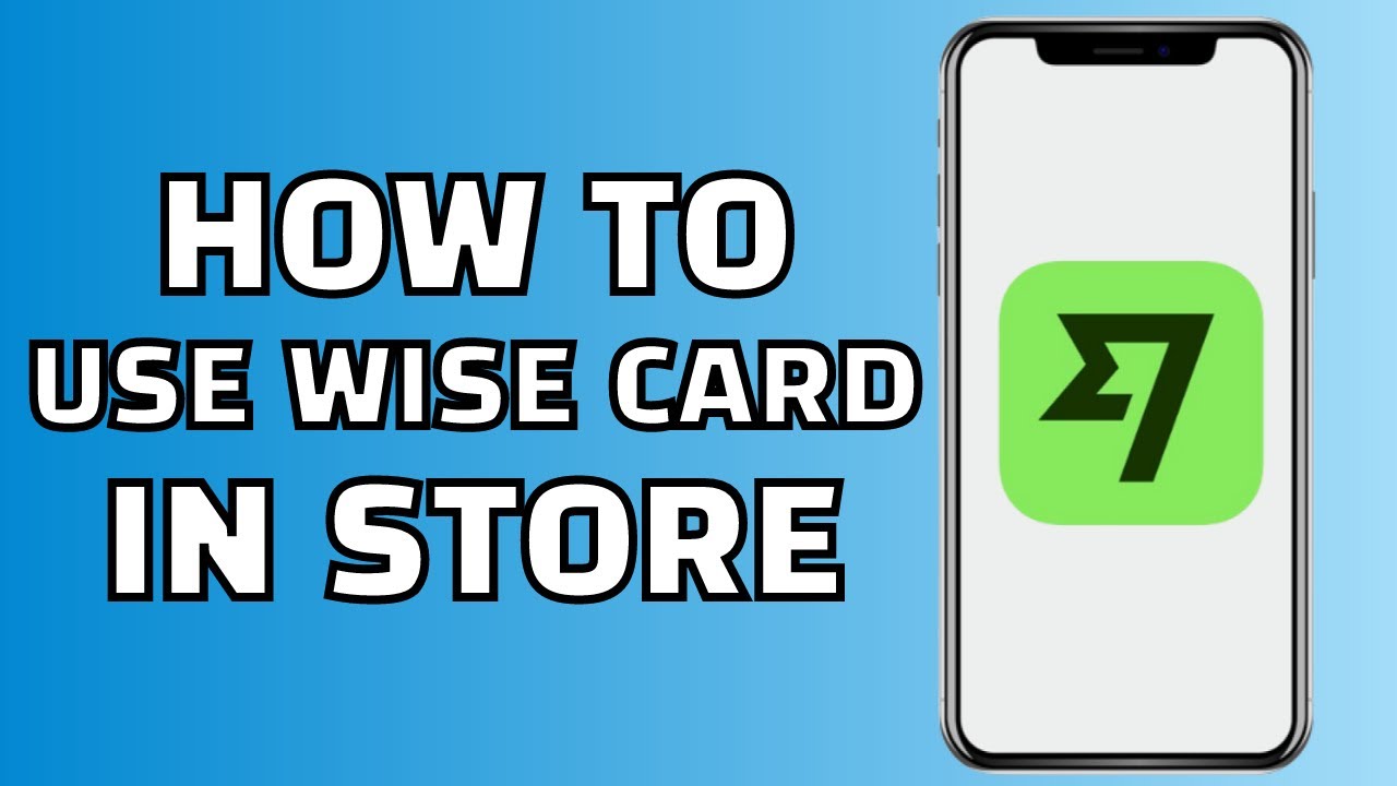 How to use Wise Digital Card in Store (Quick Tutorial) - YouTube
