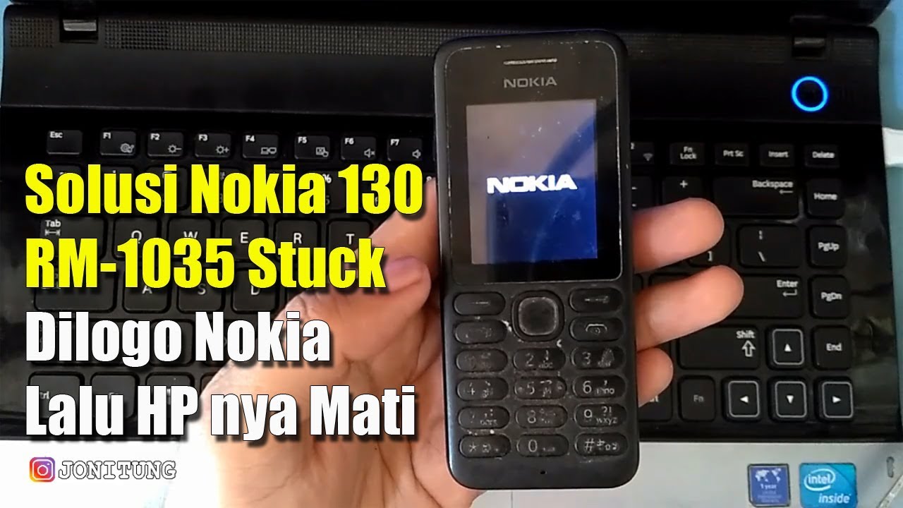 Solusi Nokia 130 RM-1035 Hidup Sampai Logo Kemudian MATI - YouTube