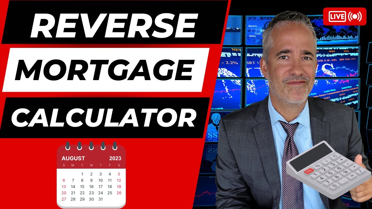 Reverse Mortgage Calculator for August 2023 - YouTube