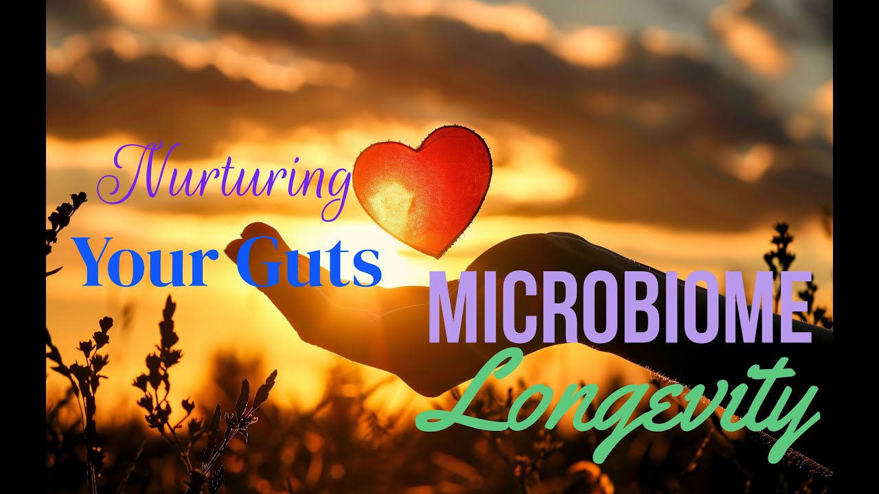 Nurturing Your Gut Microbiome Longevity #guthealth #cognitivefunction # ...