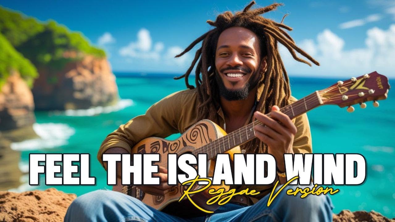 🔥 Best Reggae Music 🌿 | Feel the Island Wind - YouTube