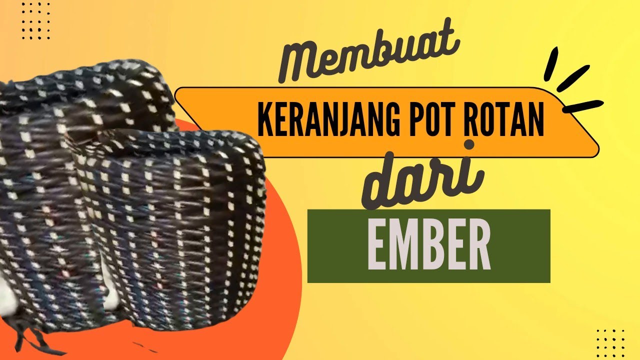 Keranjang Pot ( Rotan Wadah Pot Bunga) - YouTube