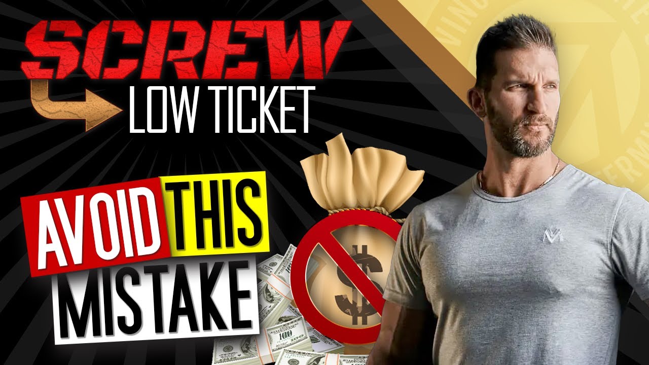 High Ticket vs Low Ticket Offers Explained (AVOID THIS MISTAKE!) - YouTube